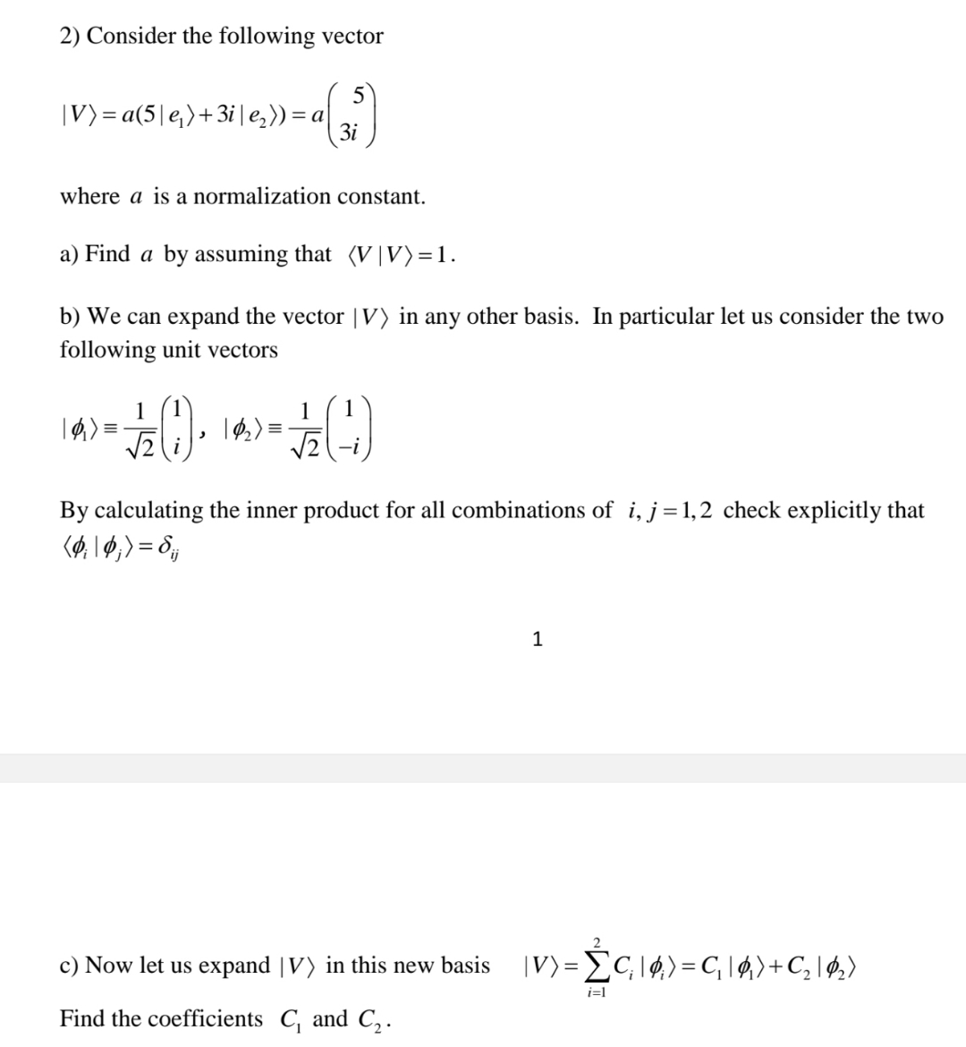 Solved Consider the following vector|V:||where a ﻿is a | Chegg.com
