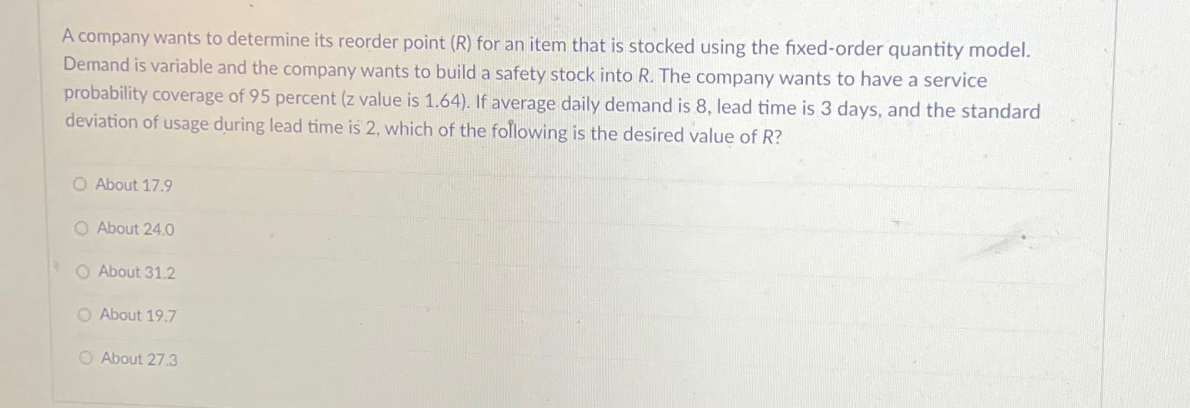 Solved A company wants to determine its reorder point (R) | Chegg.com