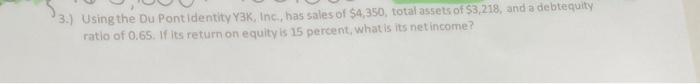 Solved 3.) Using the Du Pont identity Y3K, Inc, has sales of | Chegg.com