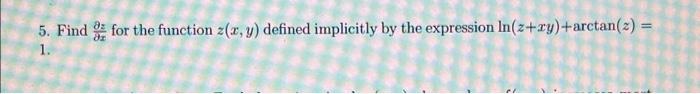 Solved 5. Find dz/dx for the function z(x, y) defined | Chegg.com