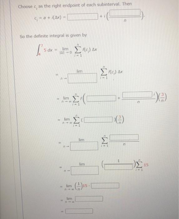 Solved Choose cj as the right endpoint of each subinterval. | Chegg.com