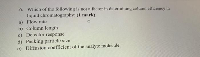 Solved 6. Which of the following is not a factor in | Chegg.com