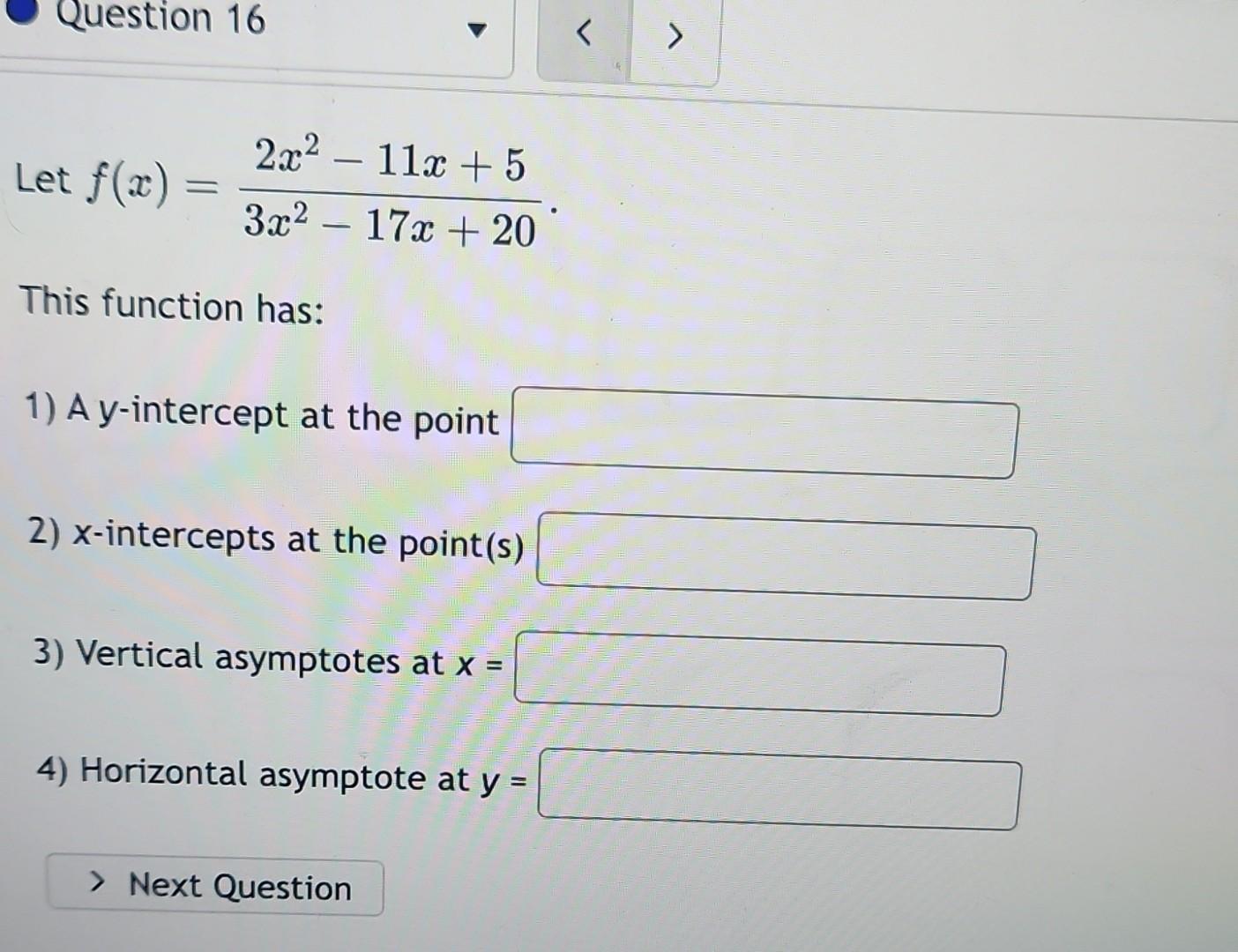 Solved Let f(x)=3x2−17x+202x2−11x+5 This function has: 1) A | Chegg.com