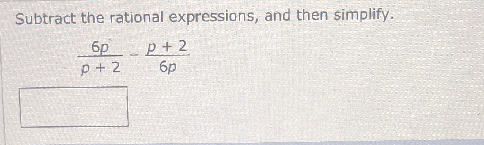 Solved Subtract the rational expressions, and then | Chegg.com