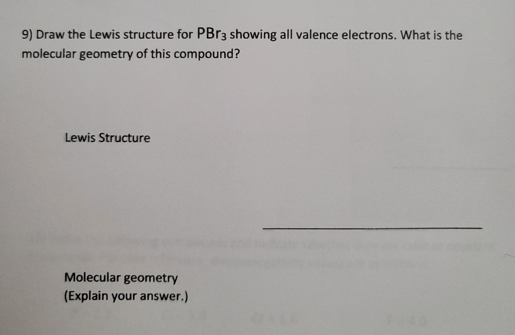 Solved 9) Draw the Lewis structure for PBr3 showing all | Chegg.com