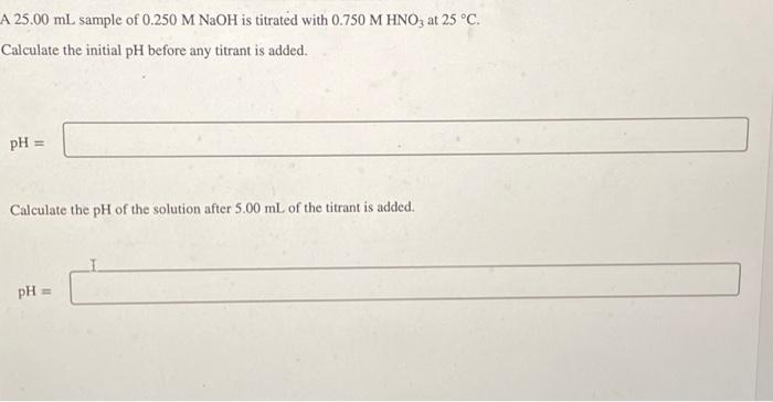 A 25.00 mL sample of 0.250MNaOH is titrated with | Chegg.com