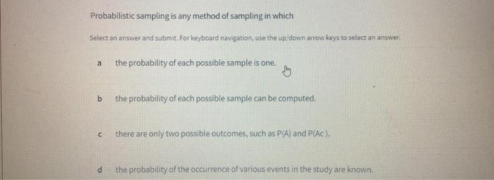 Solved Probabilistic sampling is any method of sampling in | Chegg.com