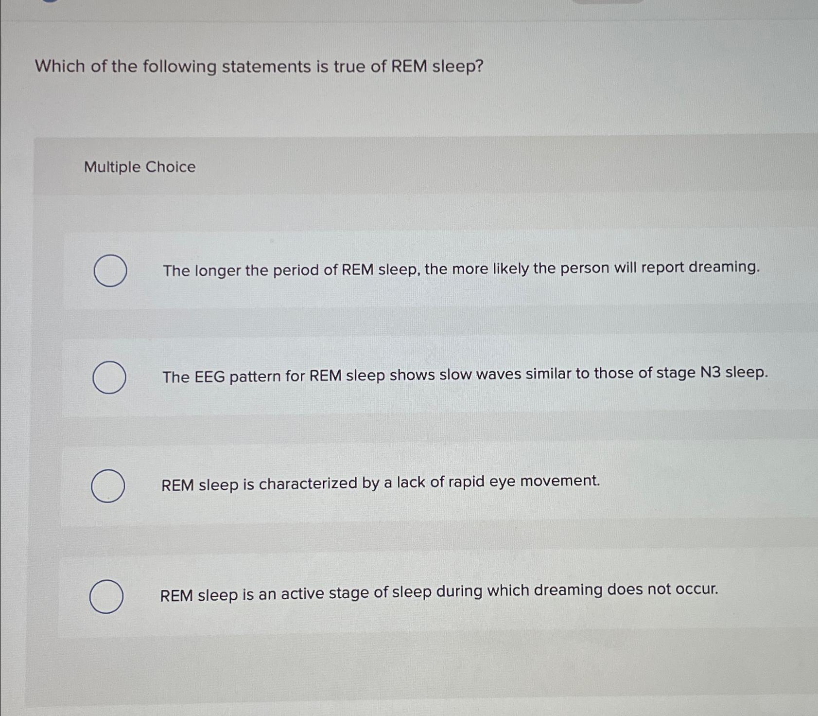 Solved Which of the following statements is true of REM | Chegg.com