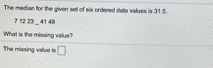 Solved The median for the given set of six ordered data | Chegg.com