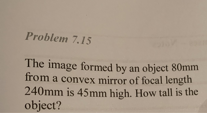 Solved Problem 7.15 The image formed by an object 80mm from | Chegg.com