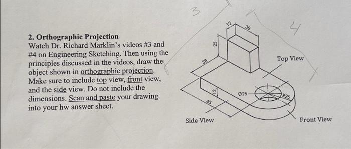 Solved 2. Orthographic Projection Watch Dr. Richard | Chegg.com