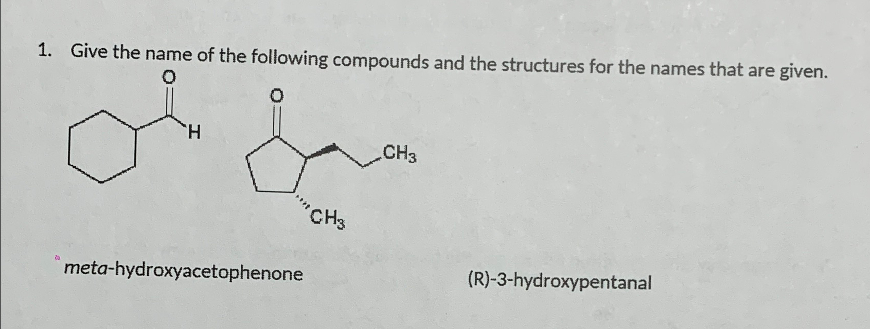 Solved Give the name of the following compounds and the | Chegg.com