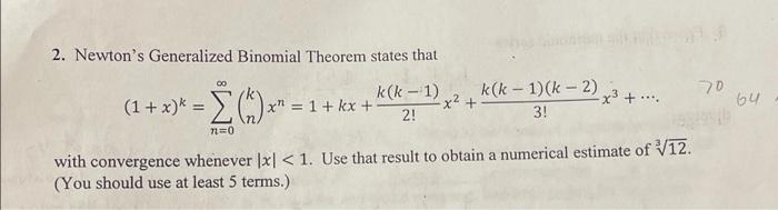 Solved 2. Newton's Generalized Binomial Theorem states that | Chegg.com