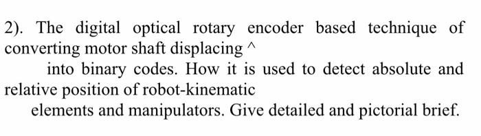 Solved 2). The digital optical rotary encoder based | Chegg.com