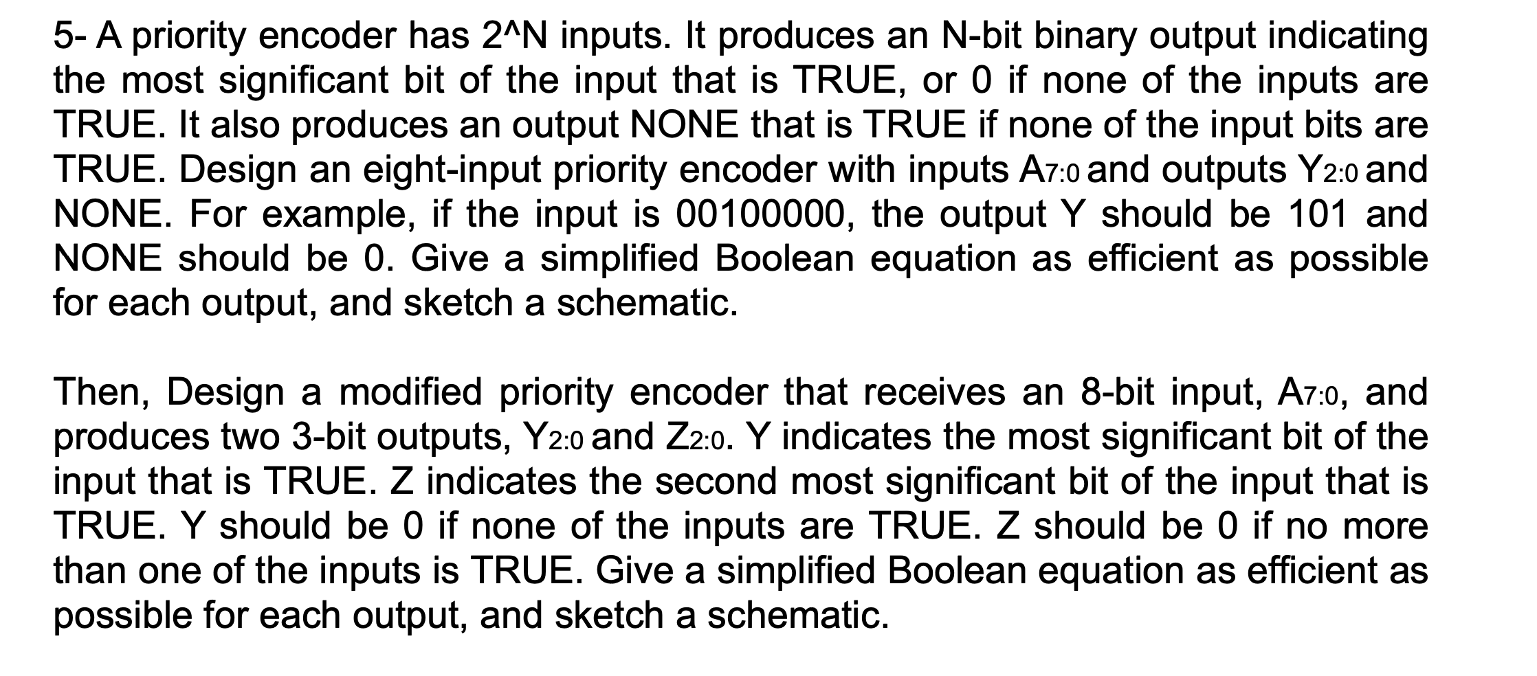 Solved 5 - ﻿A priority encoder has \( 2^{\wedge} ﻿N \) | Chegg.com