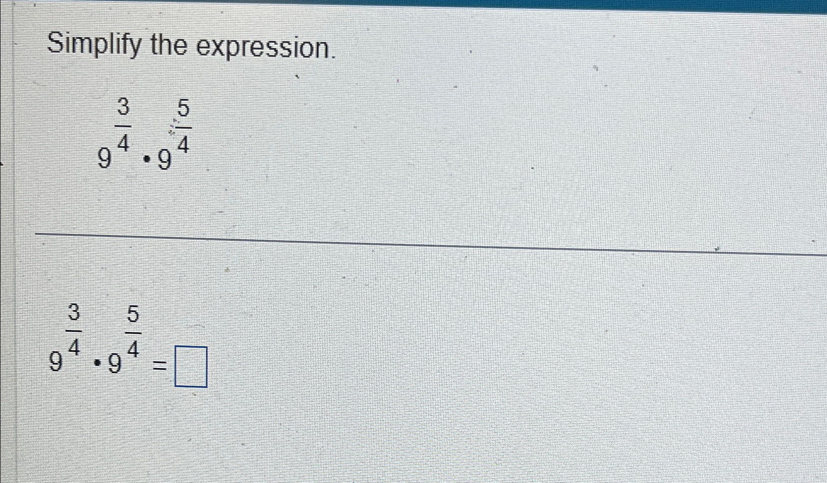 Solved Simplify the expression.934*954934*954= | Chegg.com