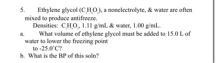 Solved 5. Ethylene glycol (C2H6O2), a nonelectrolyte, \& | Chegg.com