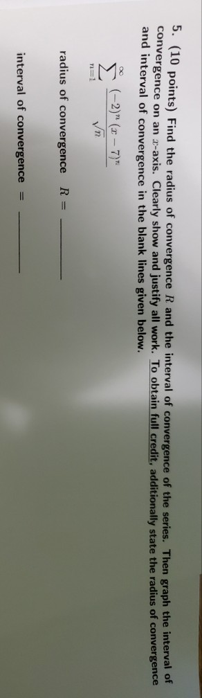 Solved 3. (10 points) Find the radius of convergence R and | Chegg.com