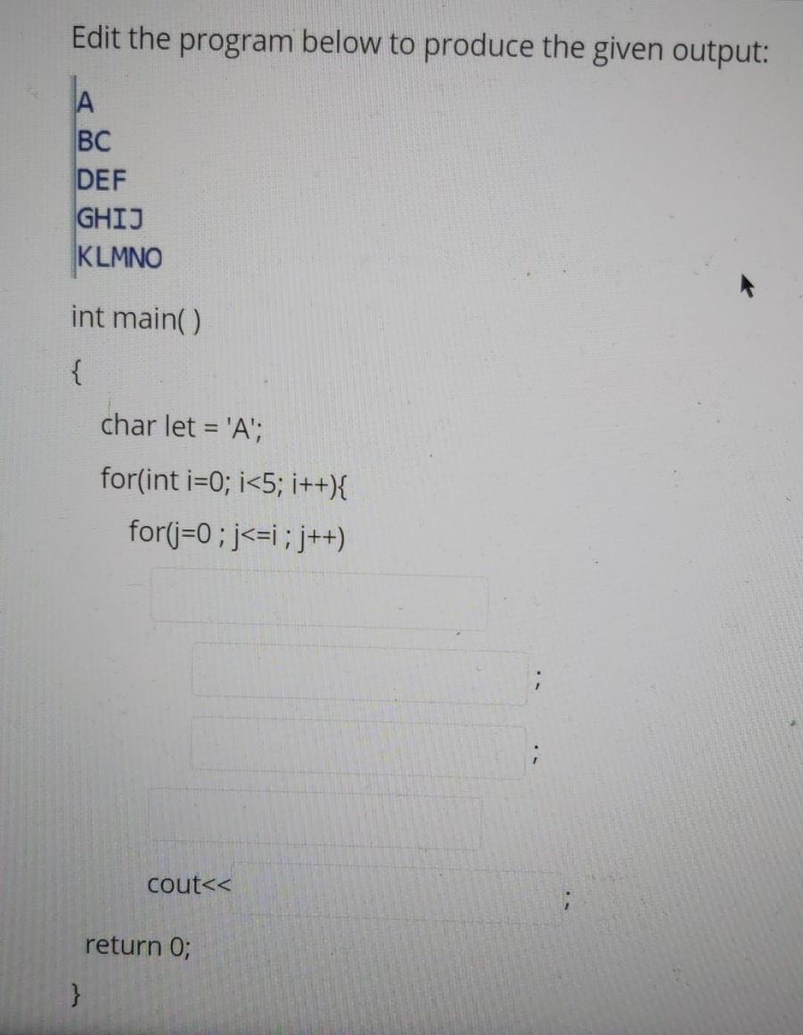 Solved Edit the program below to produce the given output: А | Chegg.com