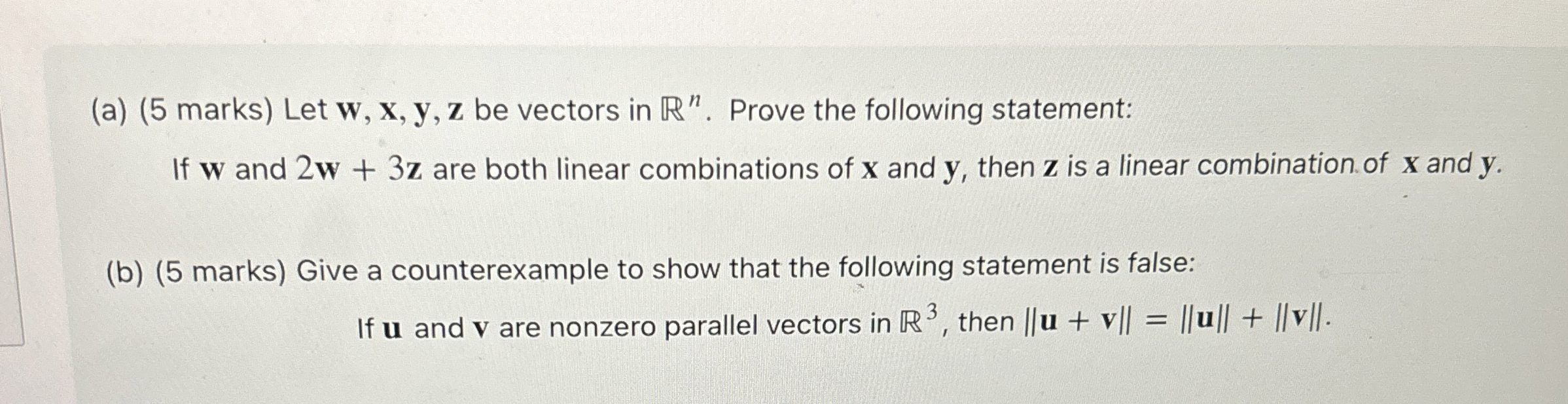 Solved (a) (5 ﻿marks) ﻿Let w,x,y,z ﻿be vectors in Rn. ﻿Prove | Chegg.com