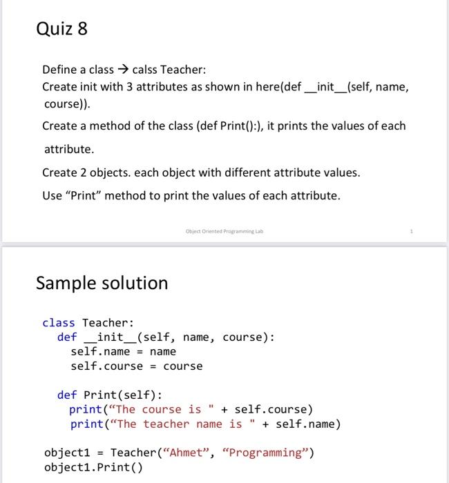 Solved Quiz 8 Define a class → calss Teacher: Create init | Chegg.com