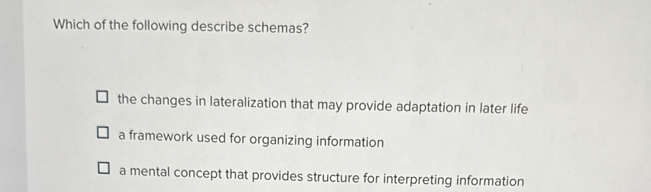 Solved Which of the following describe schemas?the changes | Chegg.com