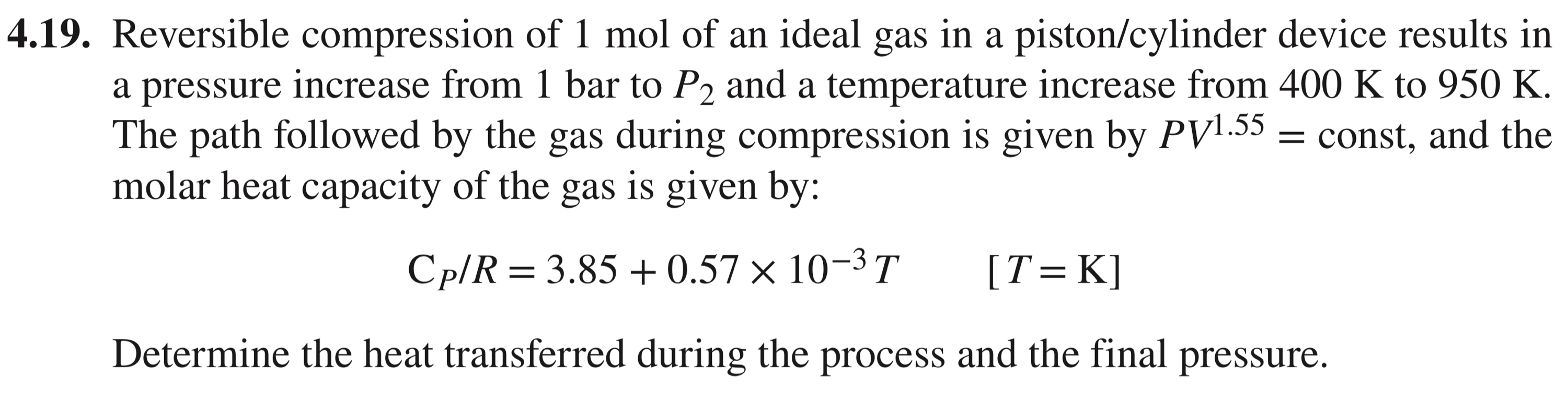 Solved 4.19. ﻿Reversible compression of 1mol of an ideal gas | Chegg.com