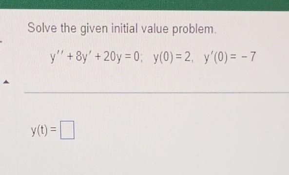 Solved Solve the given initial value problem. | Chegg.com
