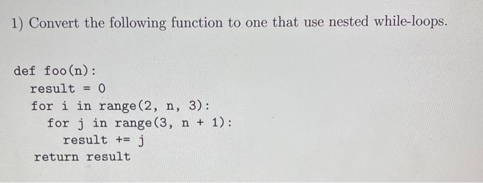 Solved 1) Convert the following function to one that use | Chegg.com