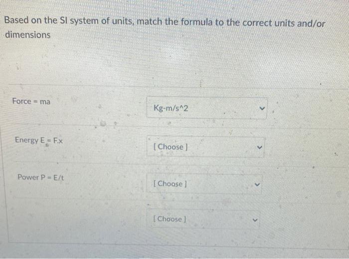 Solved based on the si sytem of unit match the formula to | Chegg.com