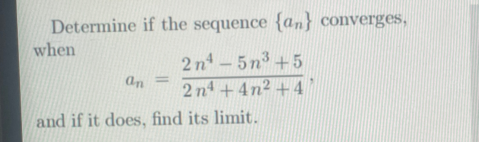 Solved Determine if the sequence {an} ﻿converges, | Chegg.com