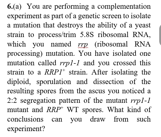 Solved 6.(a) ﻿You are performing a complementation | Chegg.com