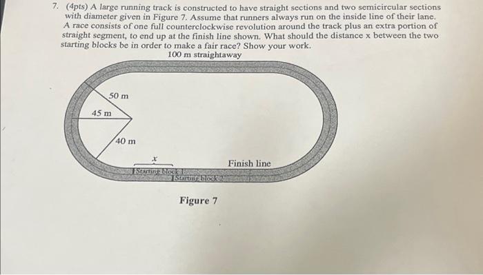 Solved 7. (4pts) A large running track is constructed to | Chegg.com