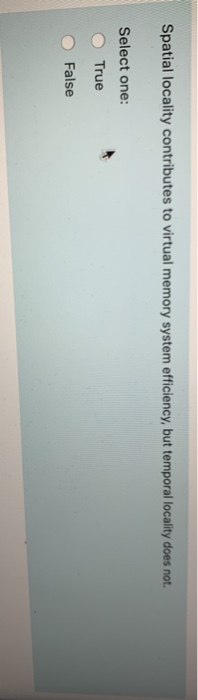 Solved Spatial locality contributes to virtual memory system | Chegg.com