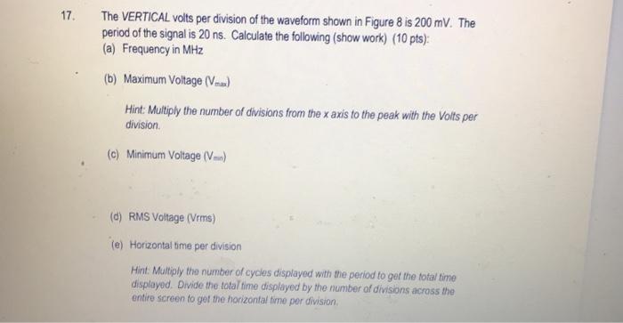 Solved 17. The VERTICAL volts per division of the waveform | Chegg.com