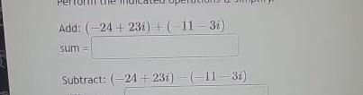Solved Add: (-24+23i)+(-11-3i) ﻿sum =Subtract: | Chegg.com