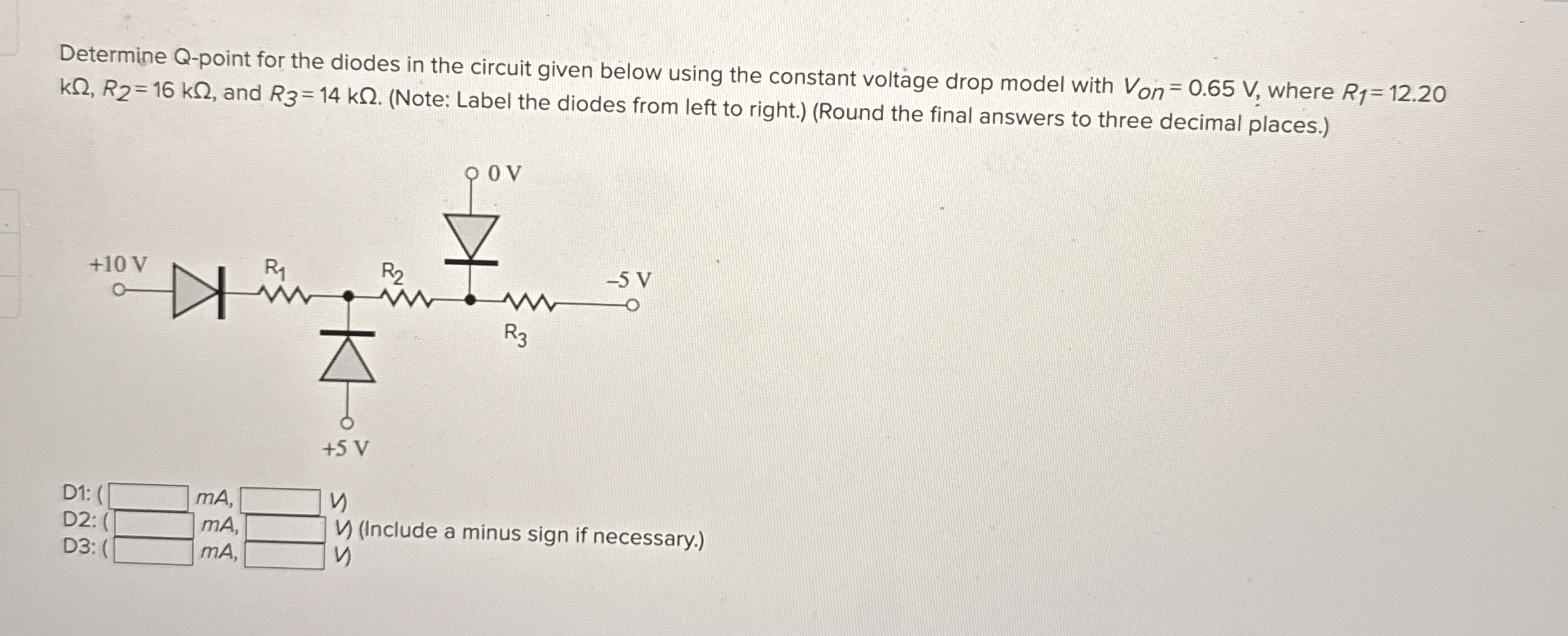 Solved Determine Q-point for the diodes in the circuit given | Chegg.com