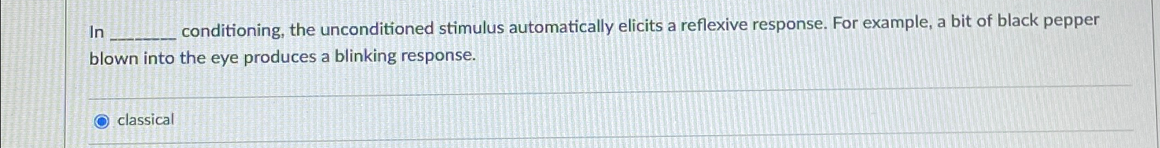 Solved In conditioning, the unconditioned stimulus | Chegg.com
