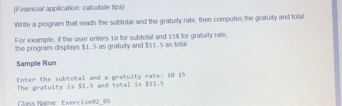 Solved (Financial application calculate tips) Write a | Chegg.com