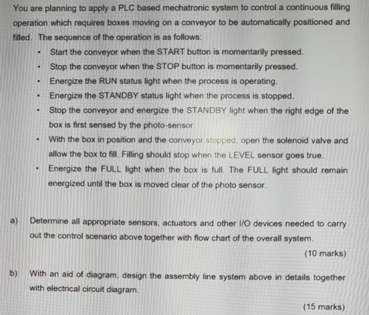 Solved . You are planning to apply a PLC based mechatronic | Chegg.com
