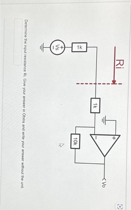 Solved Determine the input resistance Ri. Give your answer | Chegg.com