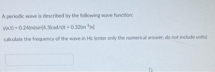 Solved A periodic wave is described by the following wave | Chegg.com