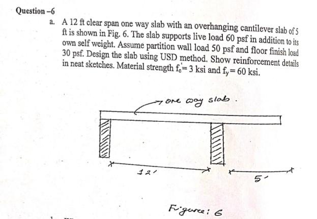 [Solved]: a. A 12ft clear span one way slab with an ove