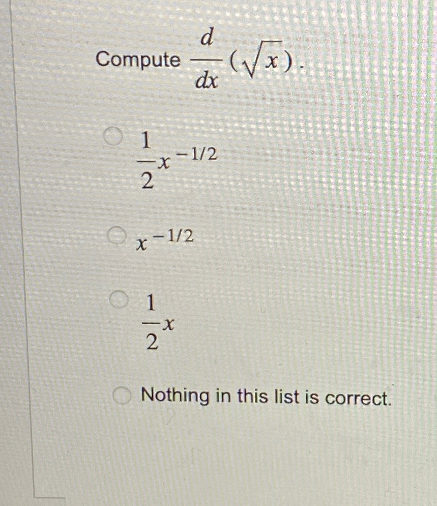 Solved Compute ddx(x2)12x-12x-1212xNothing in this list is | Chegg.com