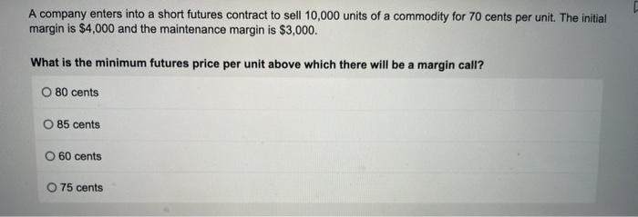 Solved A company enters into a short futures contract to | Chegg.com