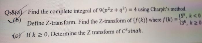Solved Q.8(a) Find the complete integral of \\( | Chegg.com