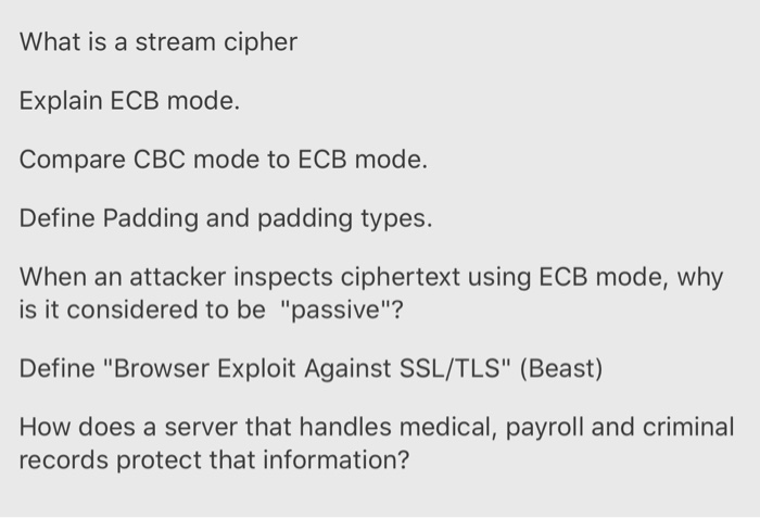 Solved What is a stream cipher Explain ECB mode. Compare CBC | Chegg.com