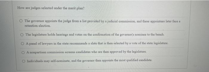 Solved How are judges selected under the merit plan? The | Chegg.com