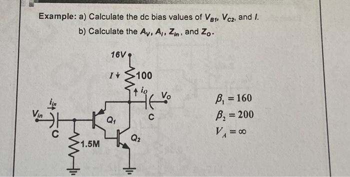 Solved Example: a) Calculate the dc bias values of VB1,VC2, | Chegg.com