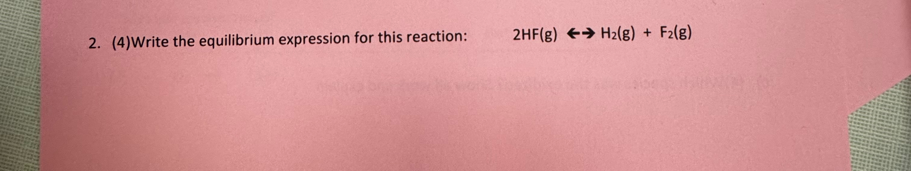 Solved 4write The Equilibrium Expression For This 1896